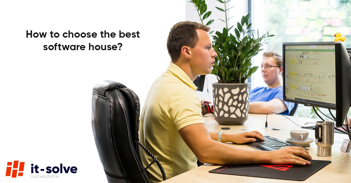 How to choose the right software house? - IT Solve