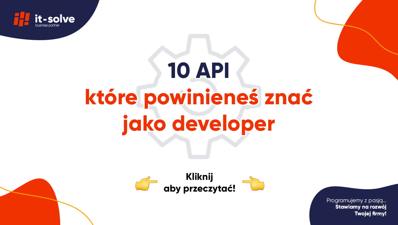 10 API, które powinieneś znać jako developer - IT Solve